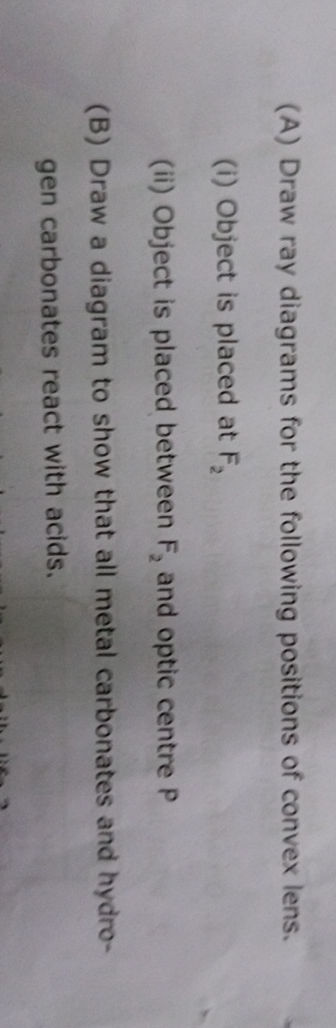 (A) Draw ray diagrams for the following | StudyX