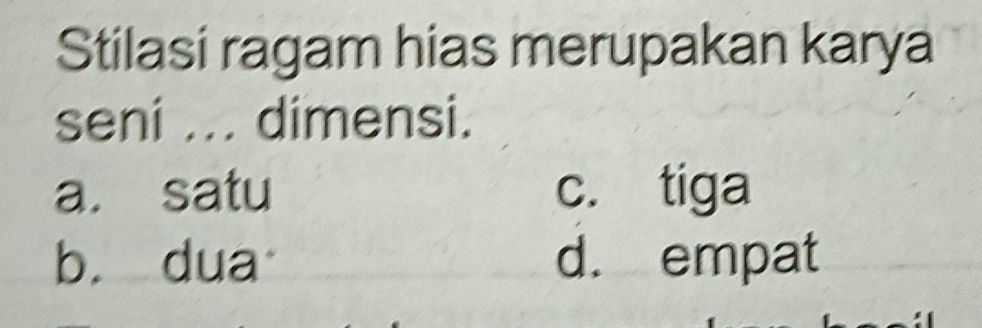 Stilasi ragam hias merupakan karya seni ... | StudyX