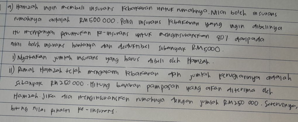 1 a) Hamzah ingin membeli insurans kebakaran | StudyX