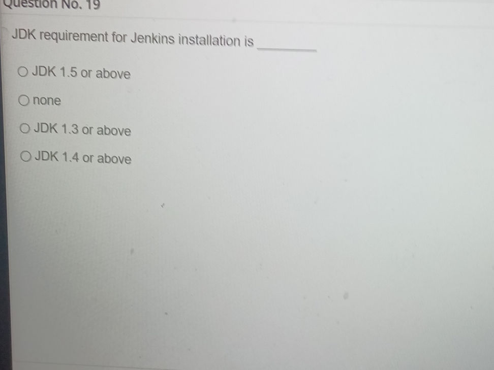 JDK requirement for Jenkins installation is | StudyX