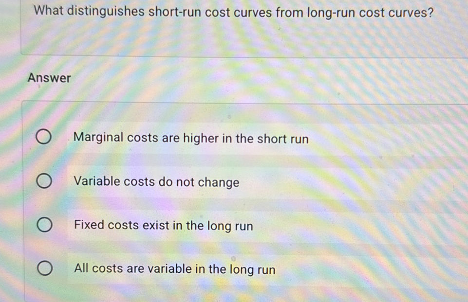 What distinguishes short-run cost curves | StudyX