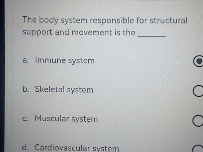 The body system responsible for structural | StudyX
