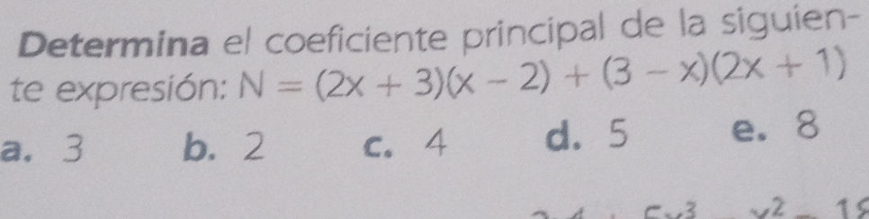 Determina el coeficiente principal de la | StudyX