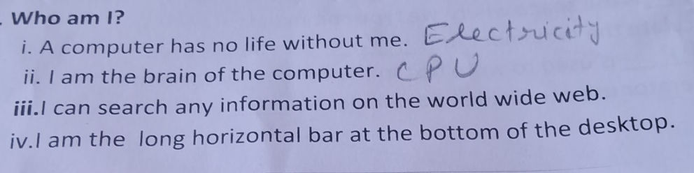 1. Who am I? i. A computer has no life | StudyX