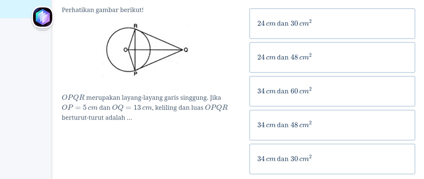 Perhatikan gambar berikut! OPQR merupakan | StudyX