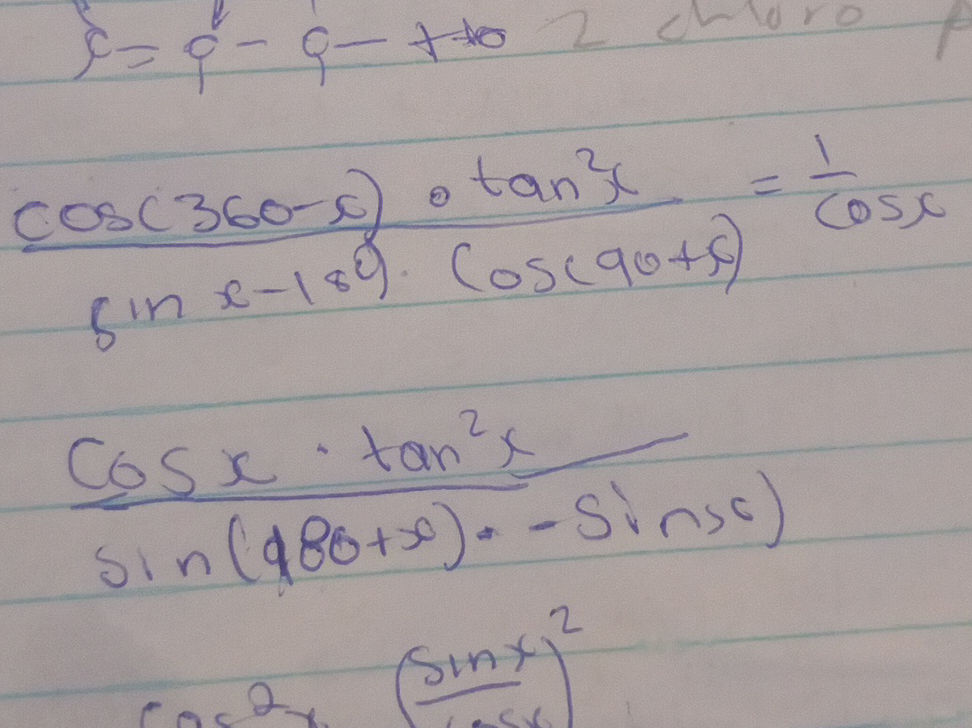 $ {cos(360-x) tan^2 x}{sin x - 180 | StudyX