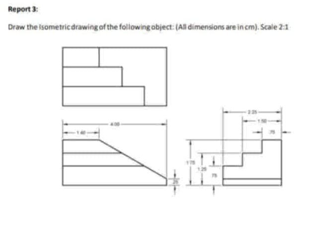 Draw the isometric drawing of the following | StudyX