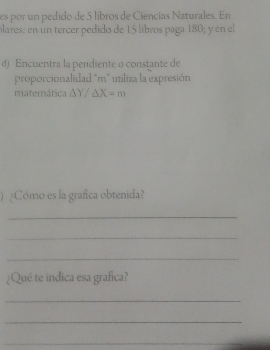d) Encuentra la pendiente o constante de | StudyX
