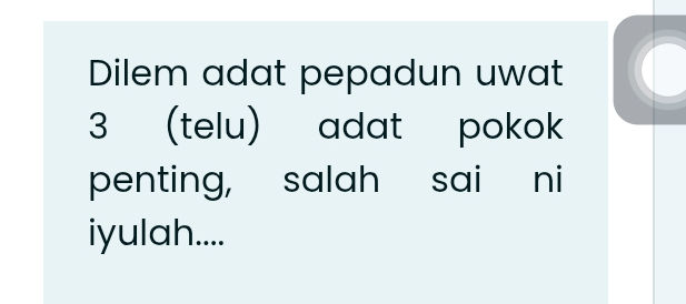 Dilem adat pepadun uwat 3 (telu) adat pokok | StudyX