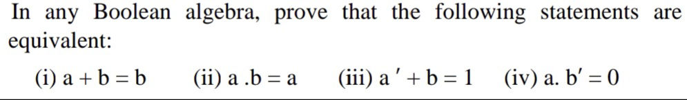 In any Boolean algebra, prove that the | StudyX