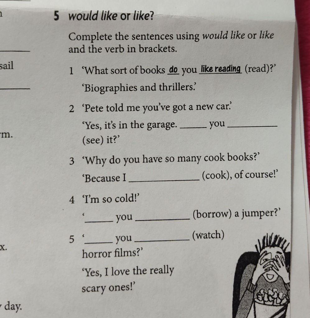 Complete the sentences using would like or | StudyX