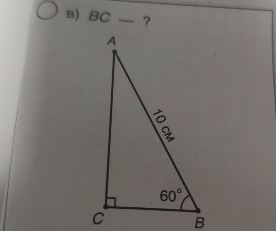 B) BC = ? In a right triangle ABC, where | StudyX