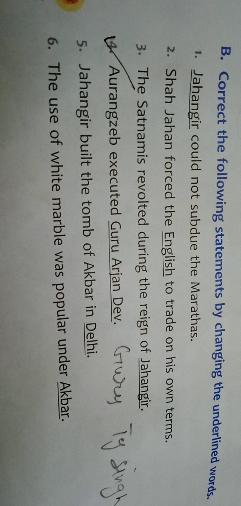 B. Correct the following statements by | StudyX