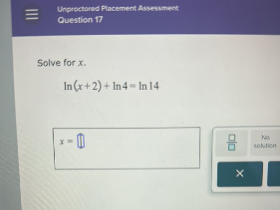 Solve for x: ln(x+2) + ln 4 = ln 14 | StudyX