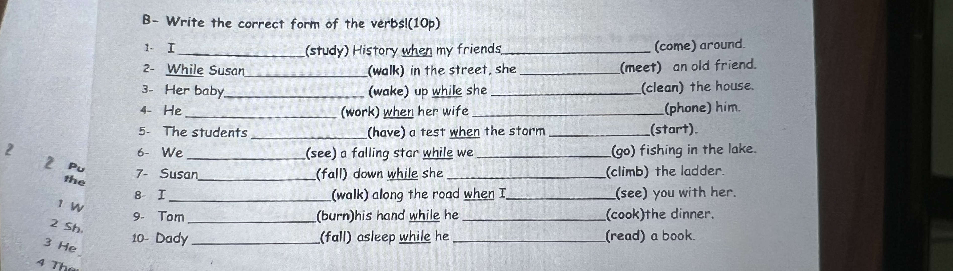 B- Write the correct form of the verbs!(10p) | StudyX