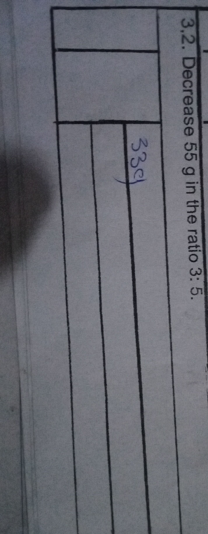 3. 2. Decrease 55 g in the ratio 3:5. 33g | StudyX