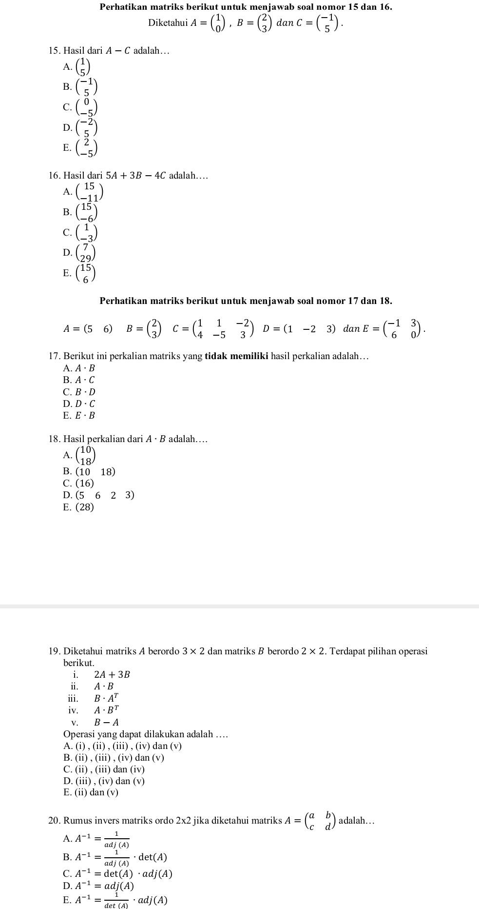 Perhatikan matriks berikut untuk menjawab | StudyX