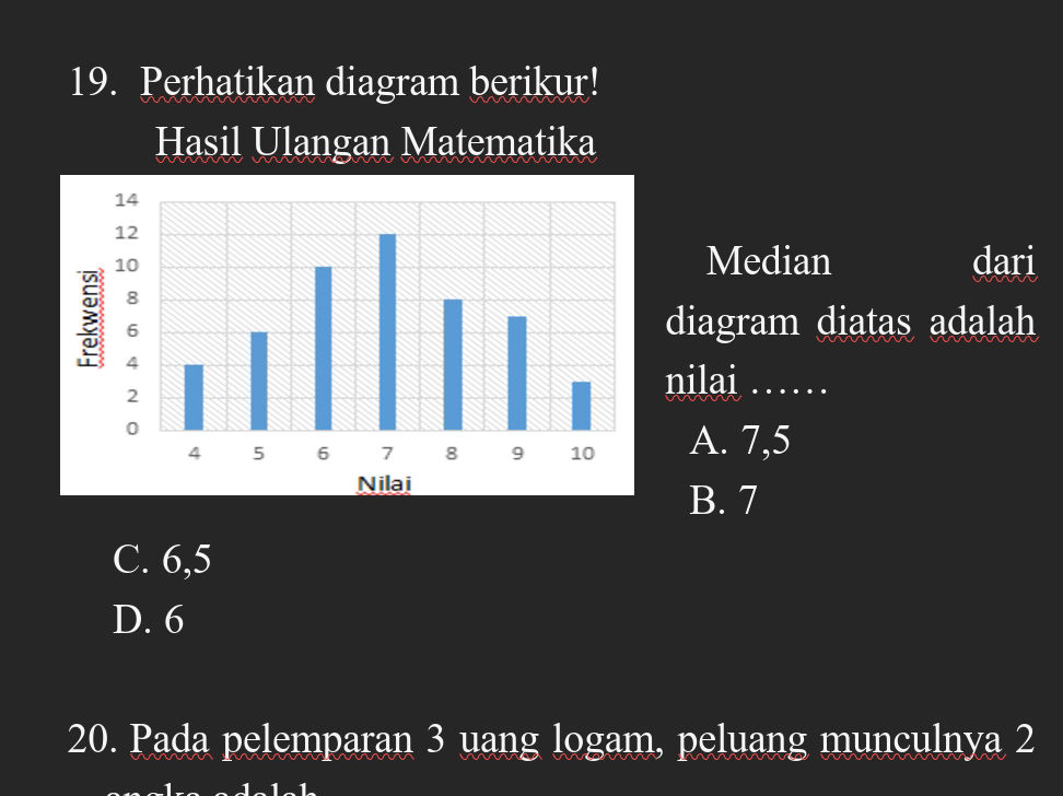 19. Perhatikan diagram berikur! Median dari | StudyX