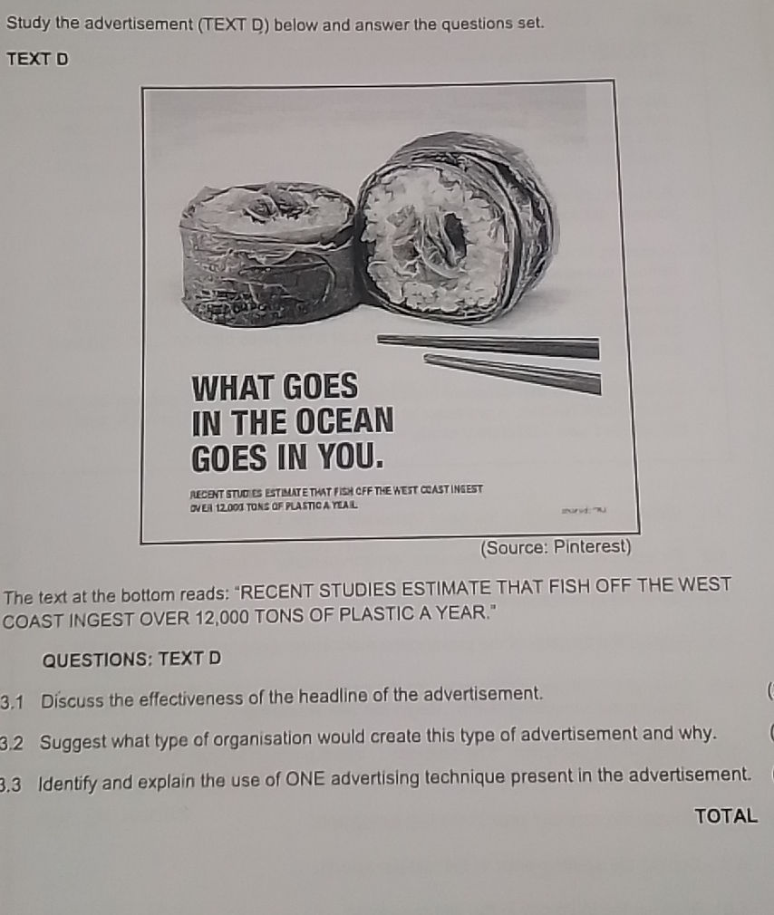 Study the advertisement (TEXT D) below and | StudyX