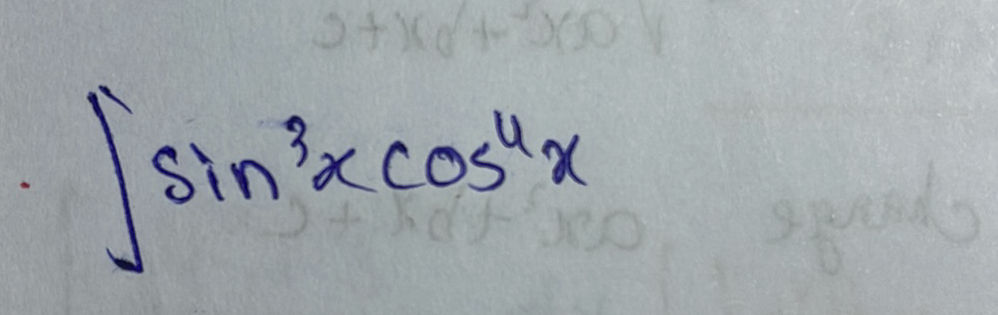 How to integrate sin^3(x)cos^4(x) | StudyX