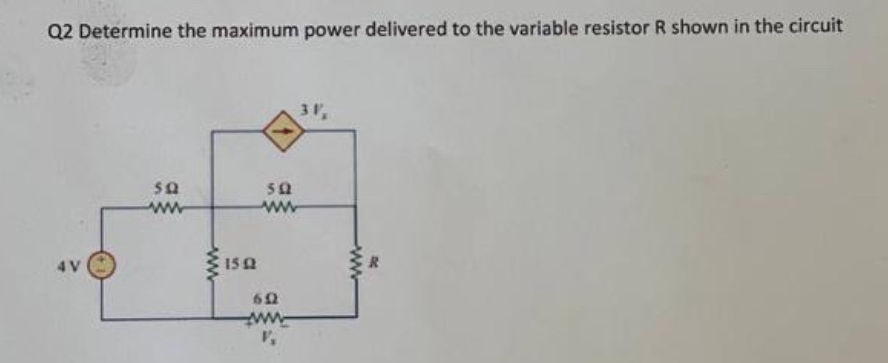 Q2 Determine the maximum power delivered to | StudyX