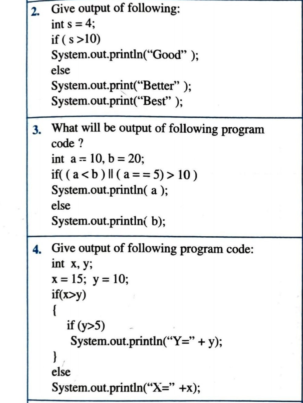 2. Give output of following: int s = 4; if | StudyX