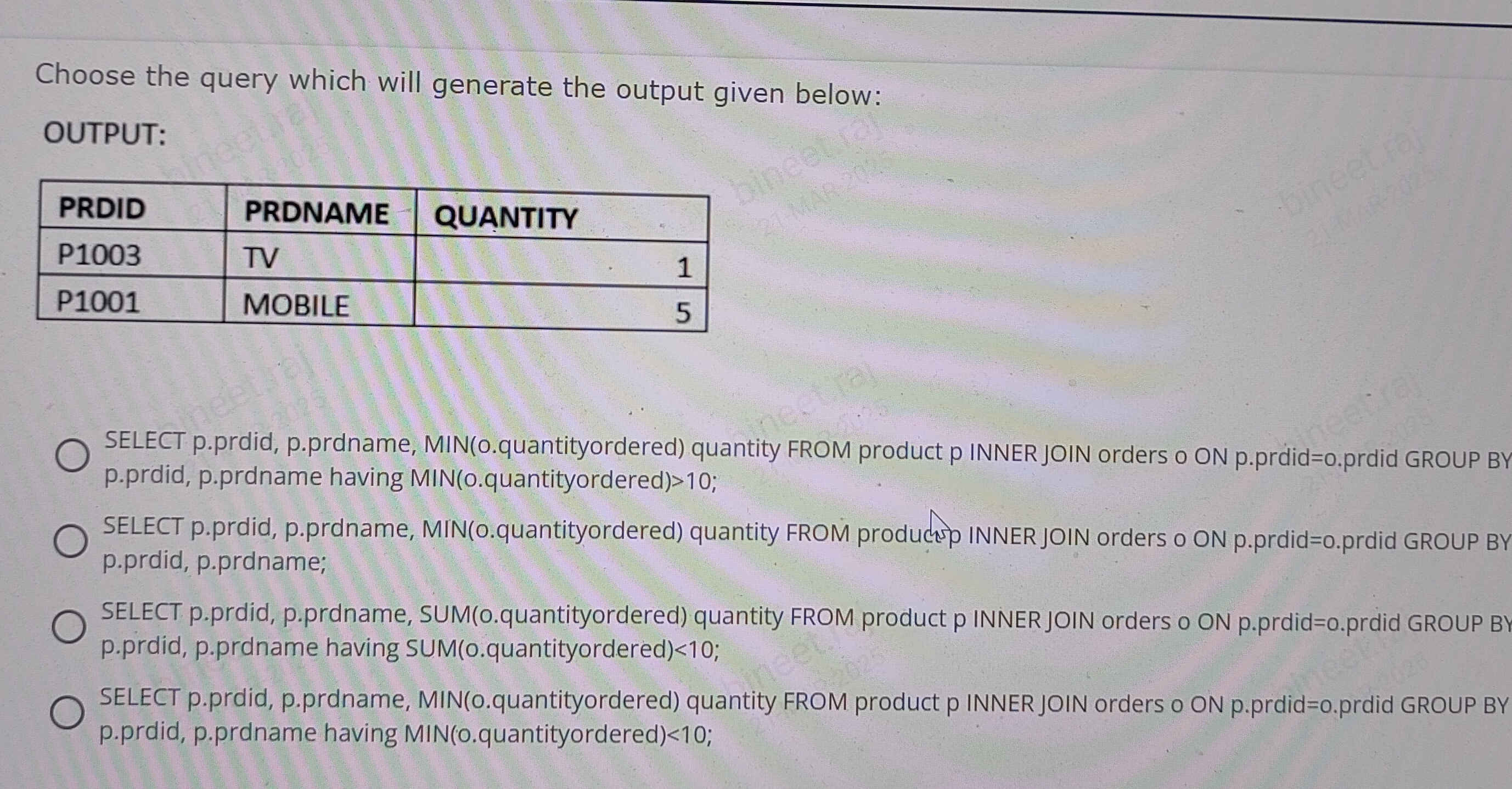 Choose the query which will generate the | StudyX