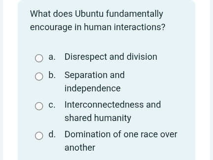 What does Ubuntu fundamentally encourage in | StudyX