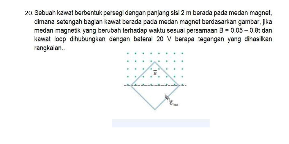 20. Sebuah kawat berbentuk persegi dengan | StudyX