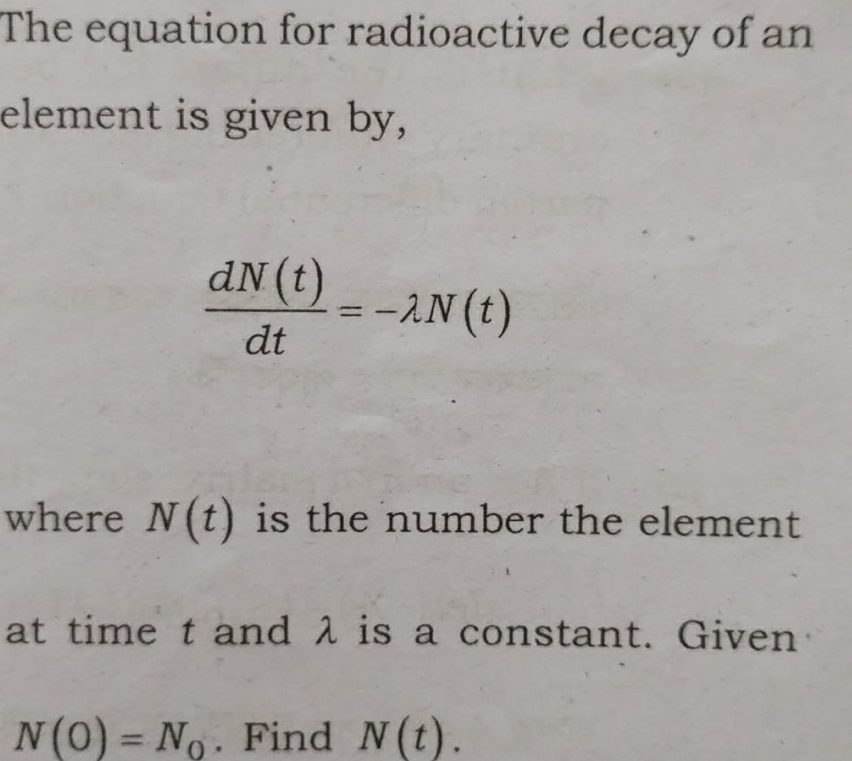 The equation for radioactive decay of an | StudyX