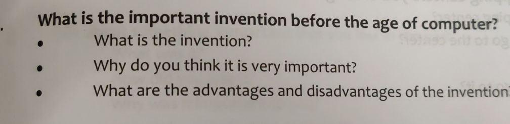 What is the important invention before the | StudyX