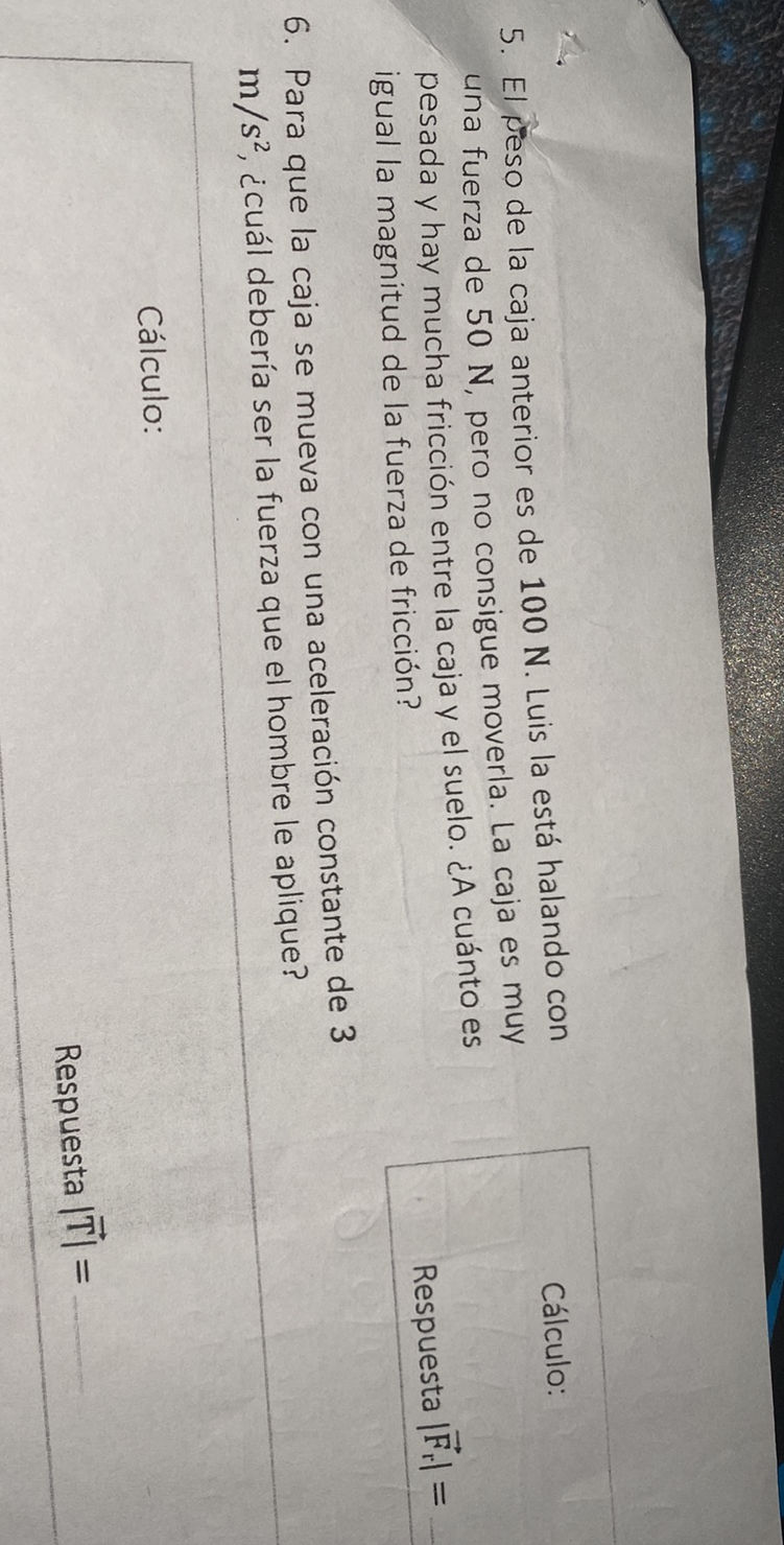 5. El peso de la caja anterior es de 100 N. | StudyX