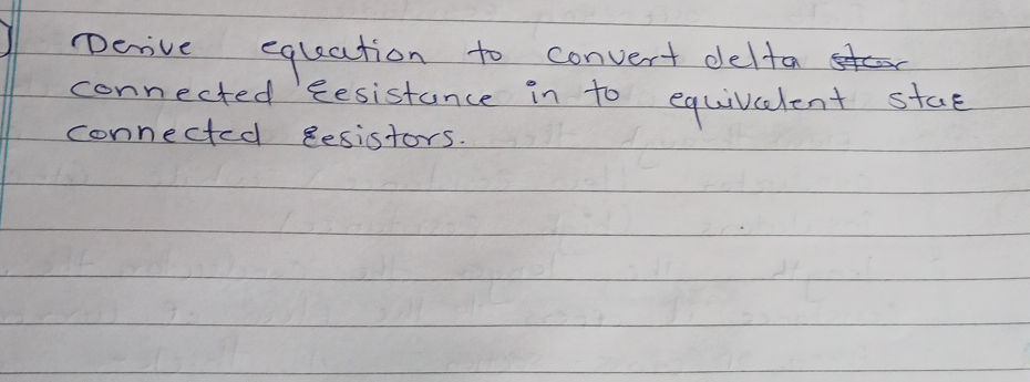 Derive equation to convert delta star | StudyX