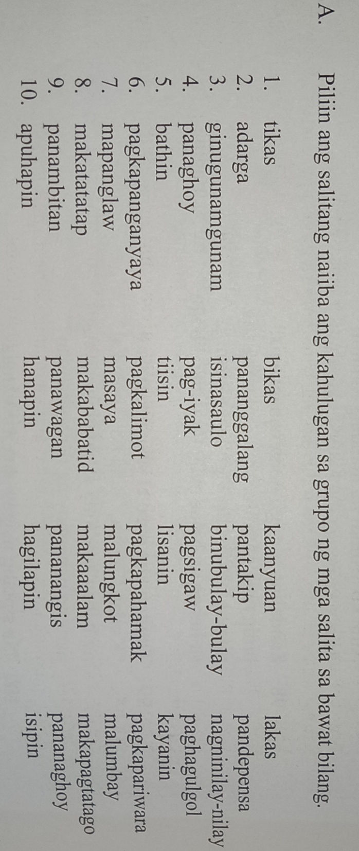 Piliin ang salitang naiiba ang kahulugan sa | StudyX