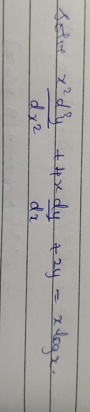 15x^2 {d^2y}{dx^2} + 4x {dy}{dx} + 2y = x | StudyX