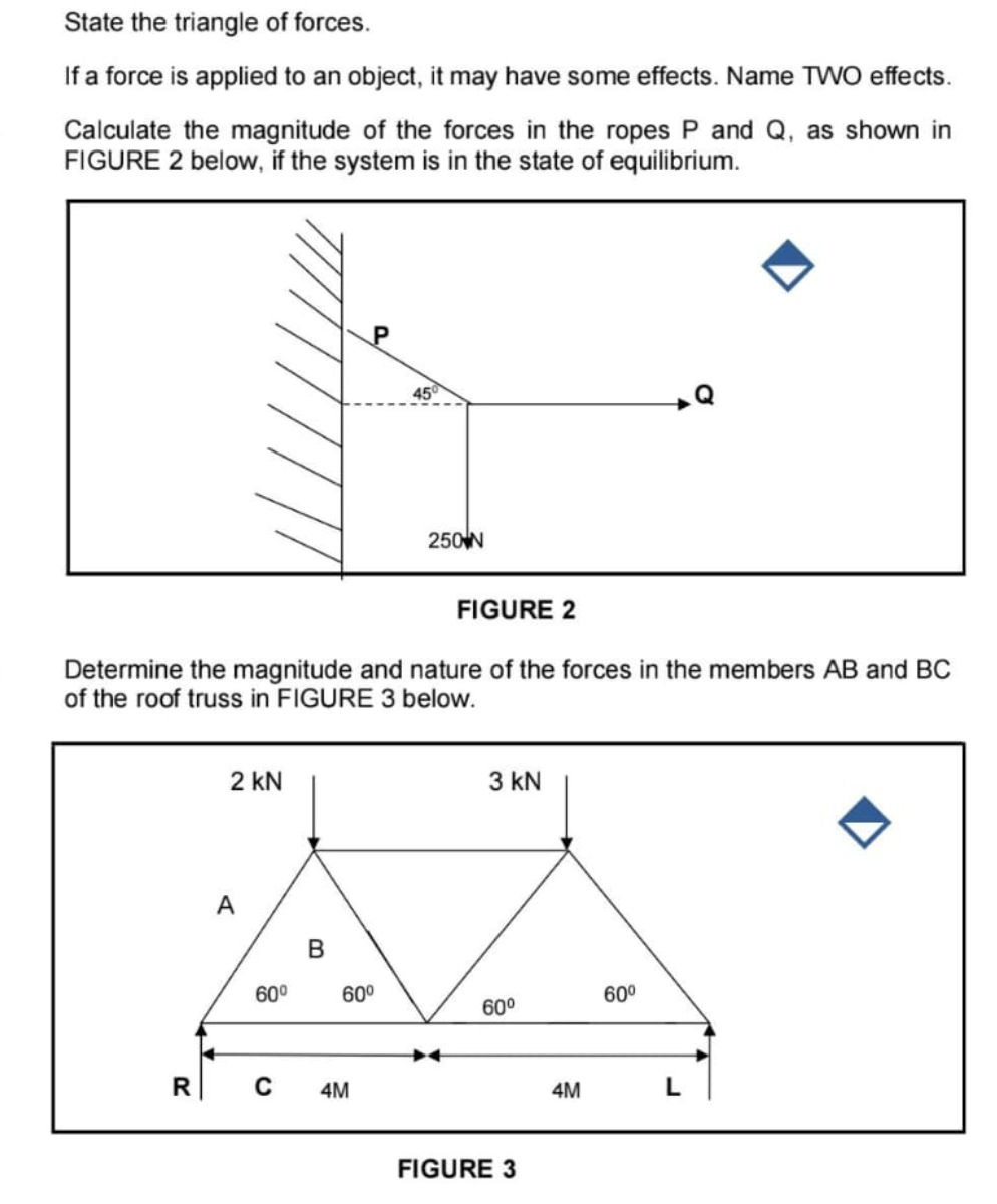 State the triangle of forces. If a force is | StudyX