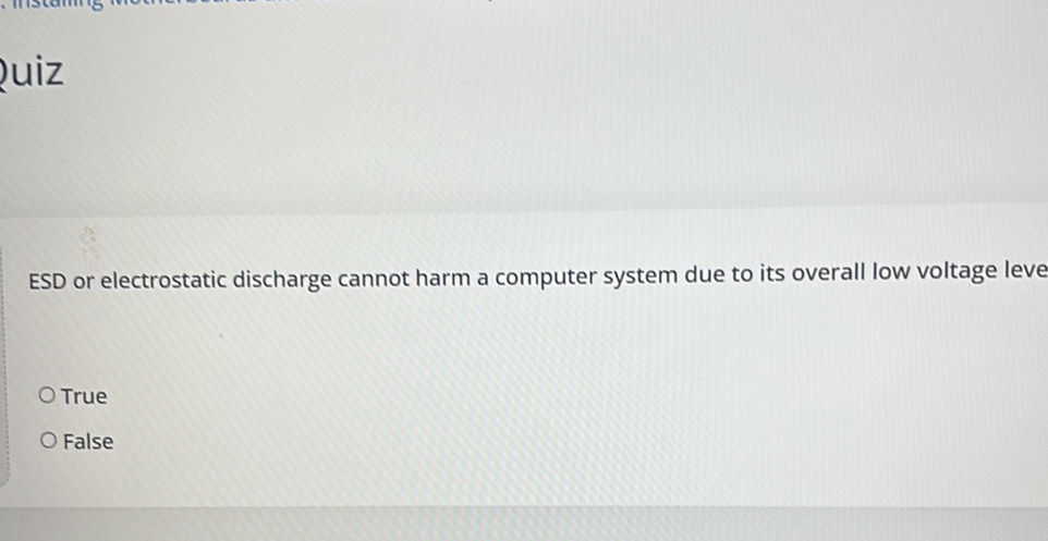 ESD or electrostatic discharge cannot harm a | StudyX