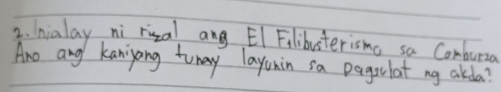 2. Inialay ni rizal ang El Filibusterismo sa | StudyX