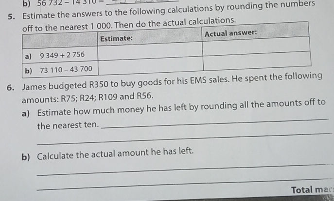 5. Estimate the answers to the following | StudyX