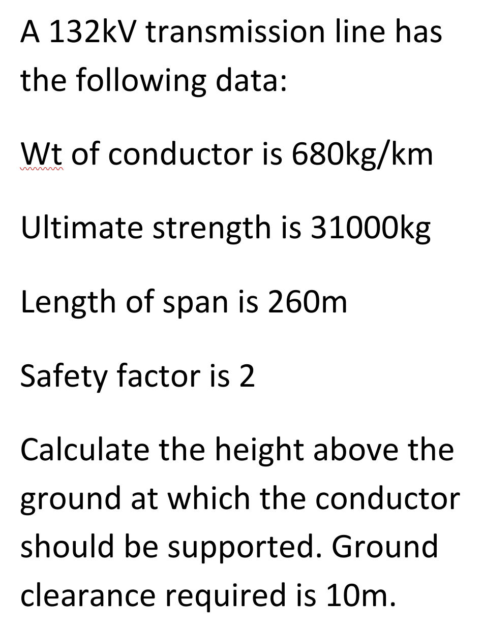 A 132kV transmission line has the following | StudyX