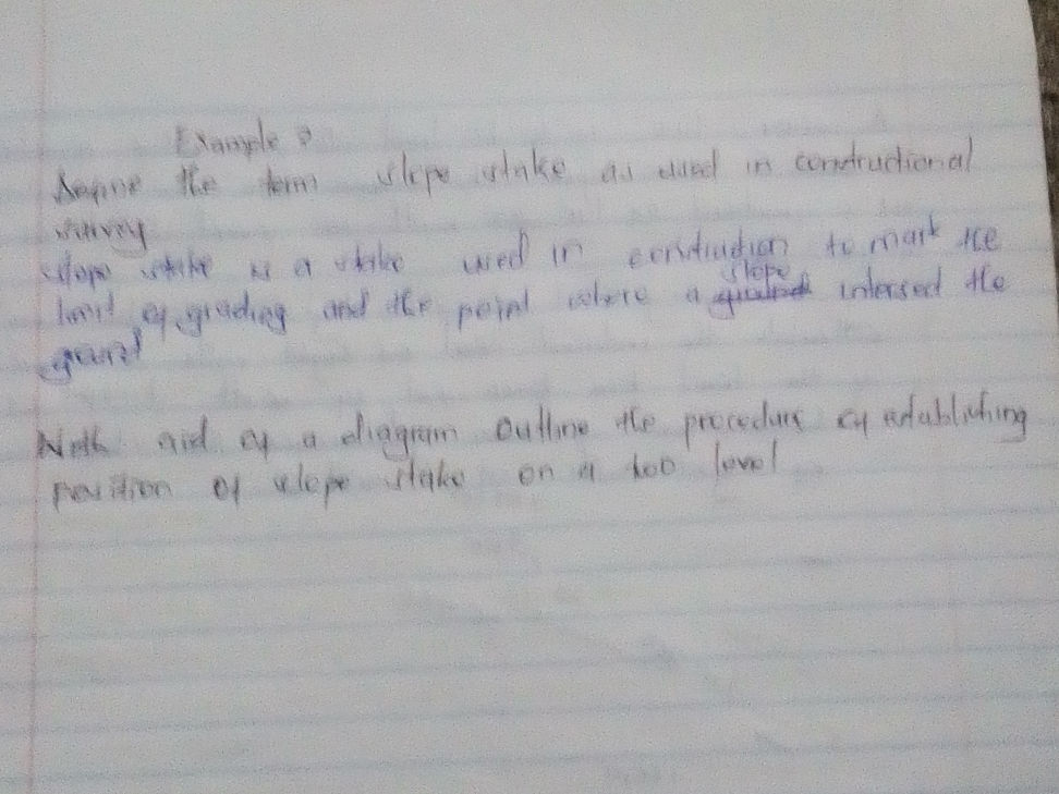 Example? Define the term slope stake as | StudyX