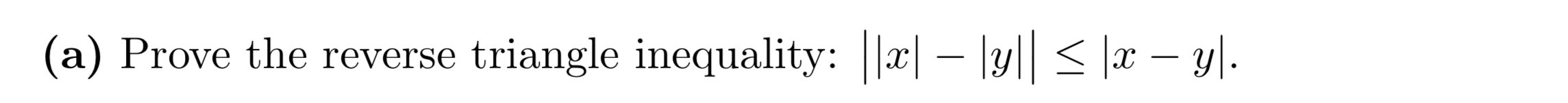 (a) Prove the reverse triangle inequality: | StudyX