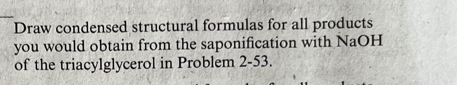 Draw condensed structural formulas for all | StudyX