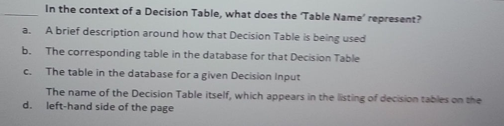 In the context of a Decision Table, what | StudyX