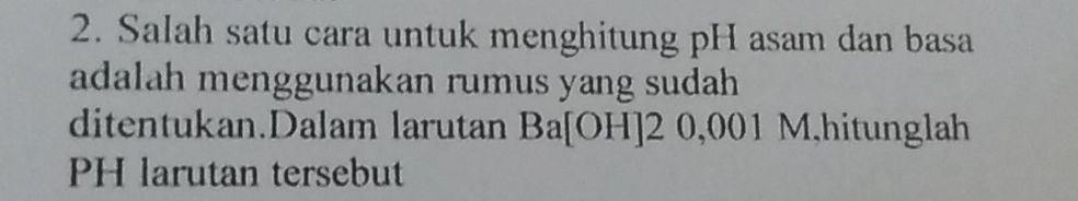 2. Salah satu cara untuk menghitung pH asam | StudyX