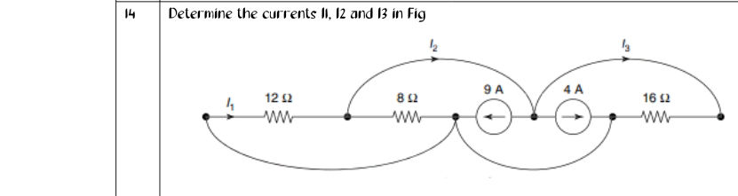Determine the currents I1, I2 and I3 in Fig | StudyX