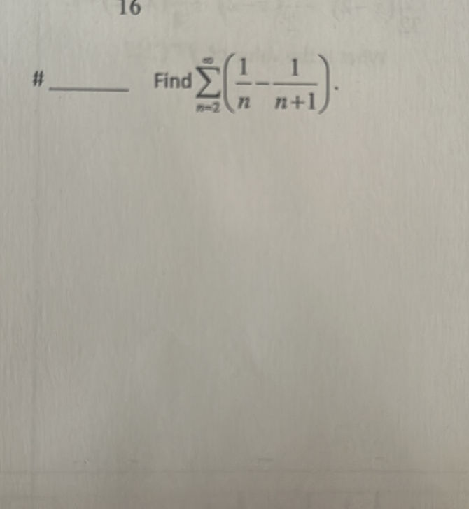 Find $ _{n=2}^{ } ( {1}{n} - {1}{n+1})$. | StudyX