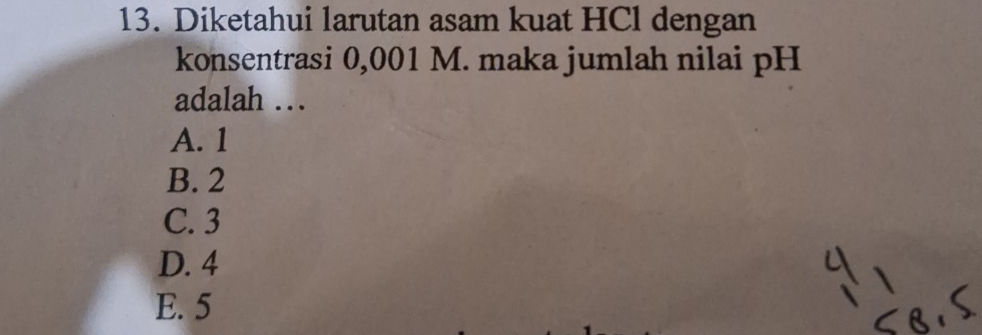13. Diketahui larutan asam kuat HCl dengan | StudyX