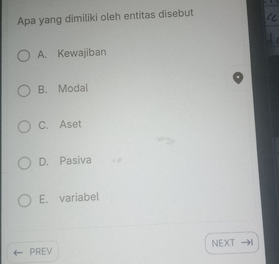 Apa yang dimiliki oleh entitas disebut? A. | StudyX
