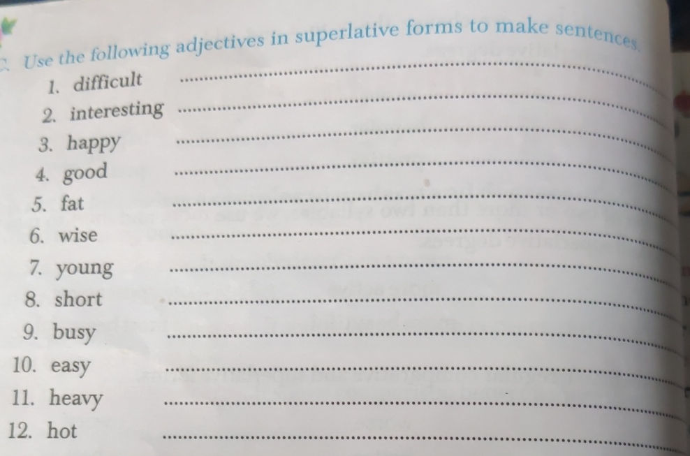 Use the following adjectives in superlative | StudyX